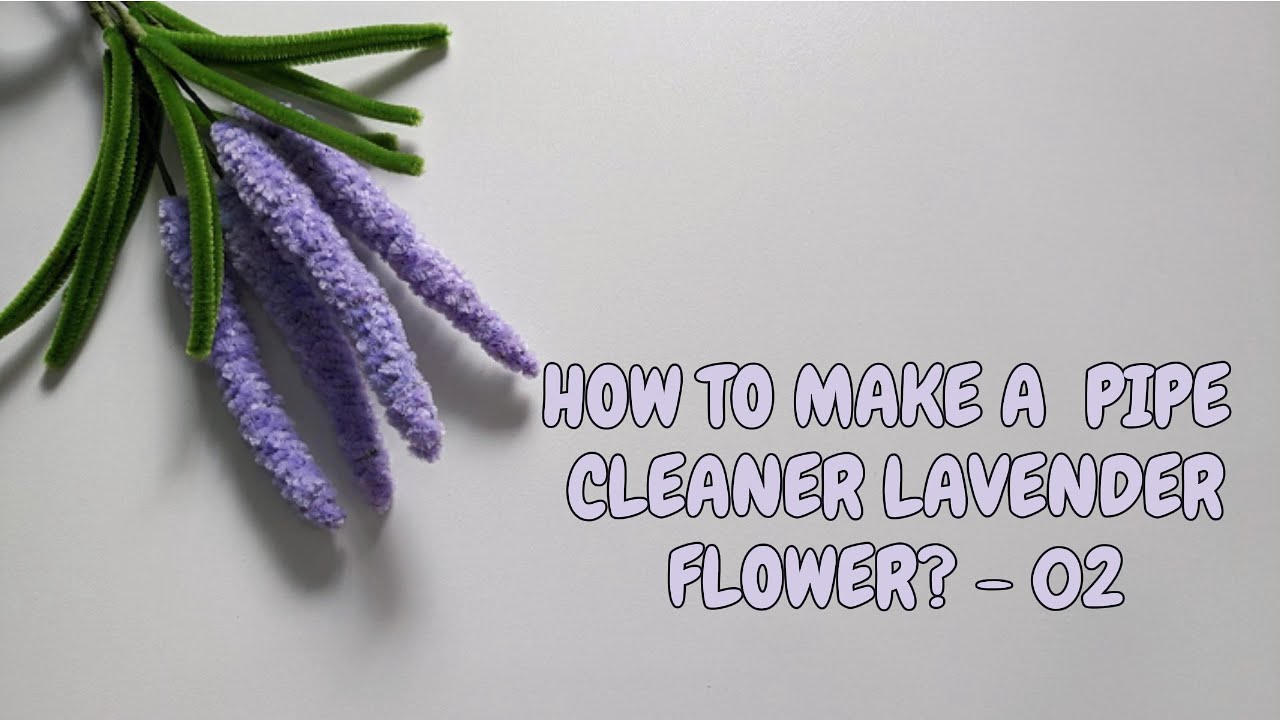 DIY How to make a Pipe Cleaner Lavender flower?💜💚 - Video-02 | Flowers ...