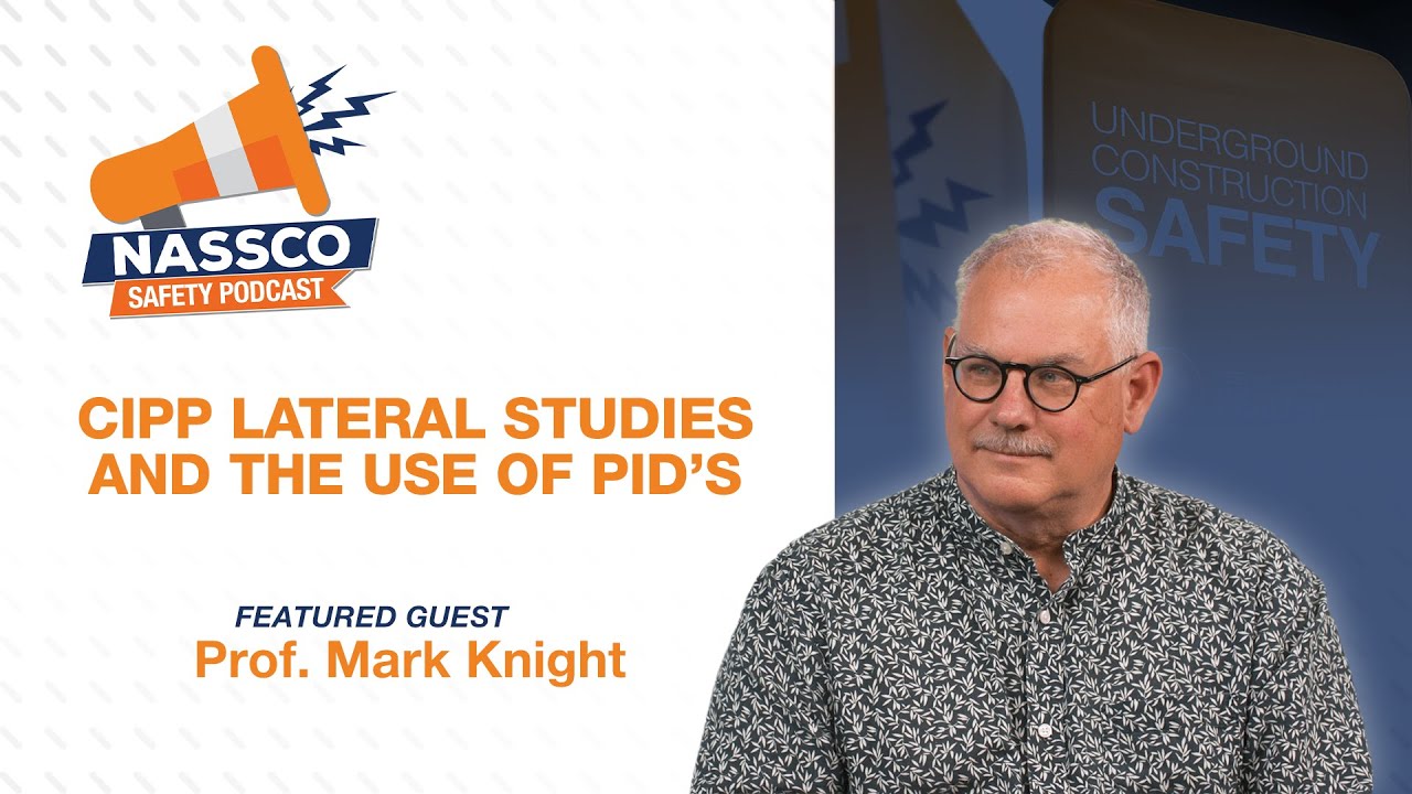 NASSCO | Safety Podcast | Ep05 - CIPP Lateral Studies and the use of ...
