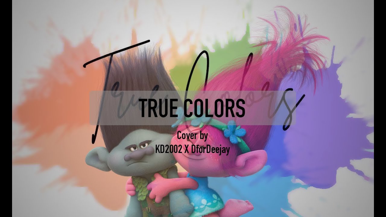 True Colors (Trolls Ver.) | Cover【KD2002 x DforDeejay】[Happy Valentine ...