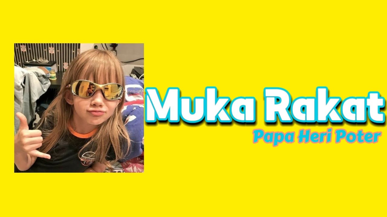 MUKA_RAKAT_Remix_(Papa Heri Poter) - YouTube