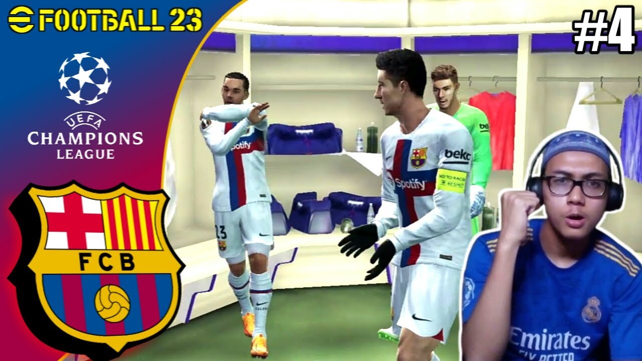 UCL FC Barcelona (4) Masih Panas!!! Persaingan Di Fase Grup Semakin Ketat! || eFootball 2023 Mod ...