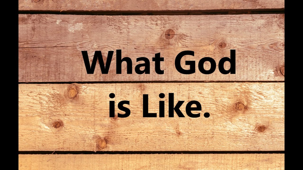 What is God like? - YouTube