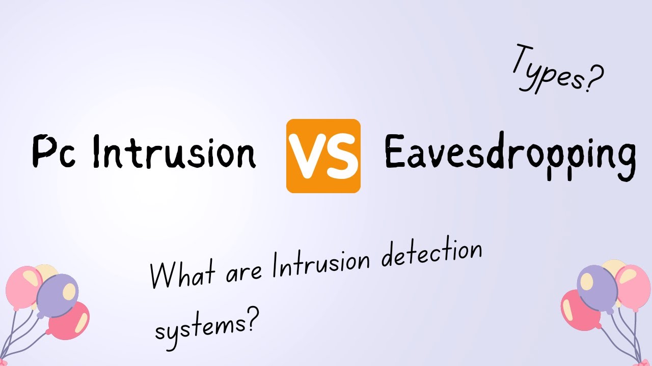 What is pc intrusion and eavesdropping, and their types detailed ...