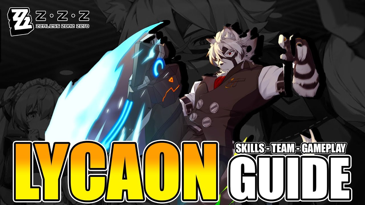 Guide LENGKAP Lycaon! Rekomendasi Build, Team, Weapon - Zenless Zone ...