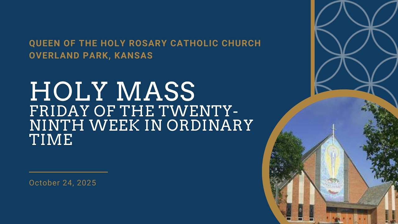 Holy Mass - Friday of the 29th Week in Ordinary Time (St. Anthony Mary ...