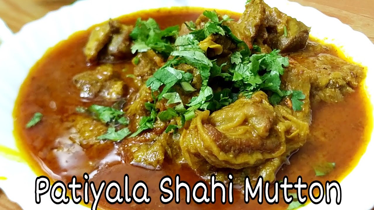 Patiyala Shahi Mutton | Resturant style famous Patiyala Shahi Mutton ...