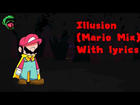 Illusion with lyrics//Too Slow(Mario Mix) - YouTube