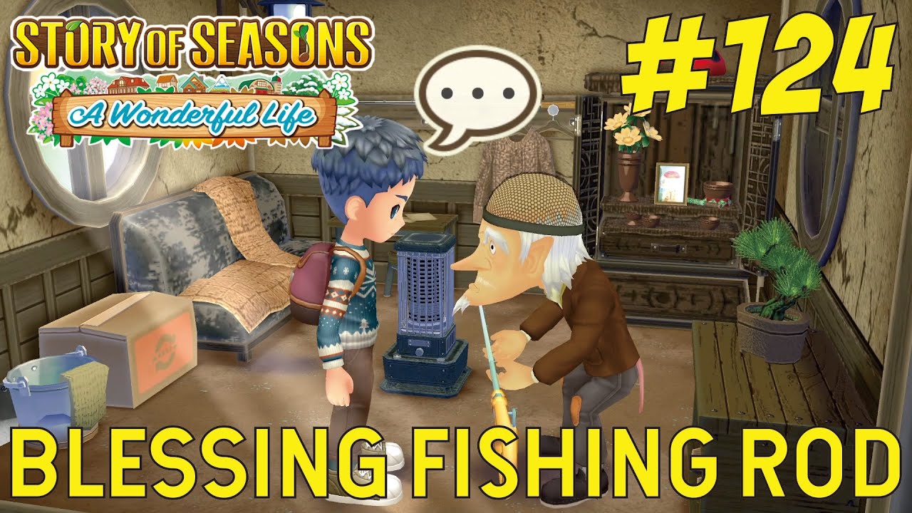 Blessing Fishing Rod, Story of Seasons: A Wonderful Life - Walkthrough ...