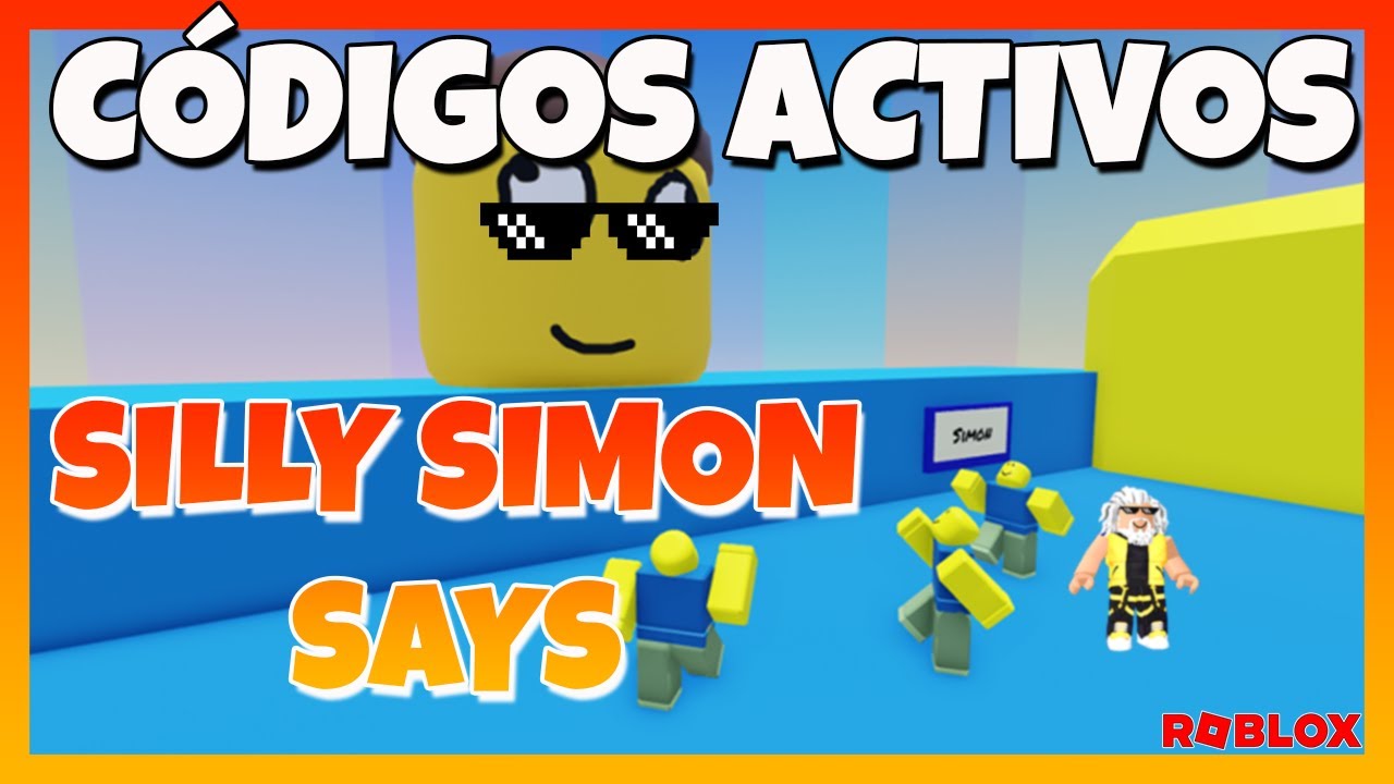 🤓CODIGOS ACTIVOS de SILLY SIMON SAYS Roblox en Mayo 2023 🤓 EMiLiOR 🤓 ...