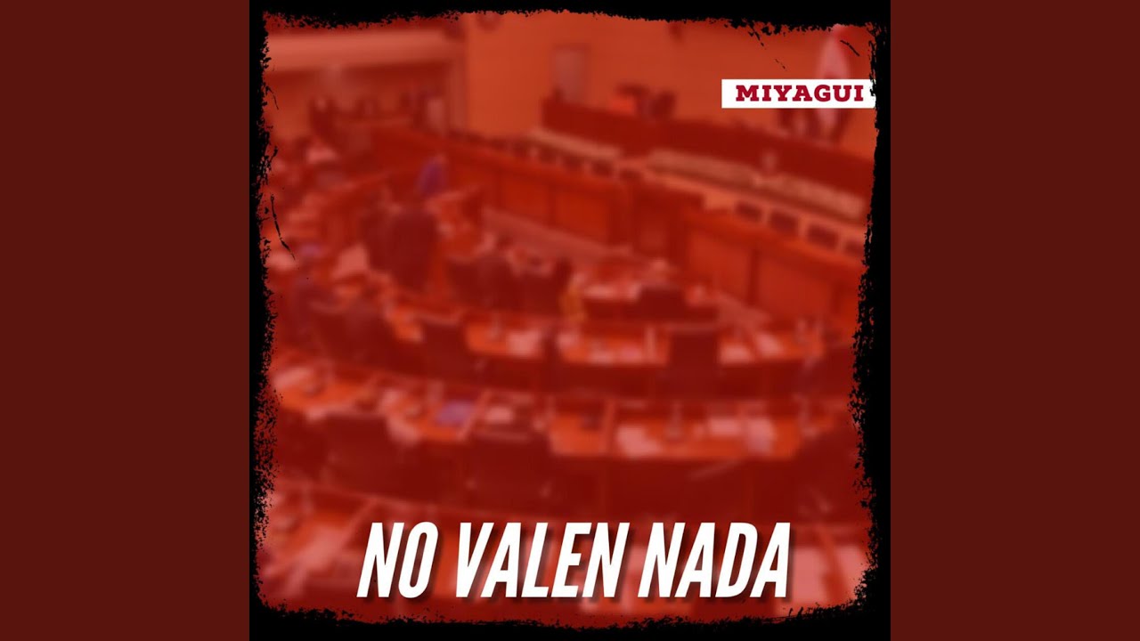 No Valen Nada - YouTube