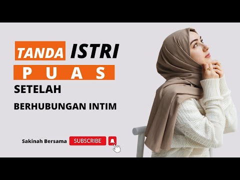 5 TANDA ISTRI PUAS SETELAH BERHUBUNGAN INTIM DENGAN SUAMI