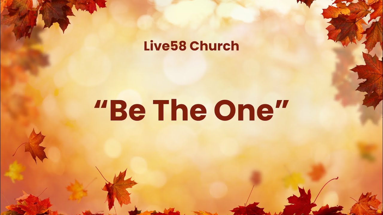 Live58 Church Sunday Service - "Be The One"" - YouTube