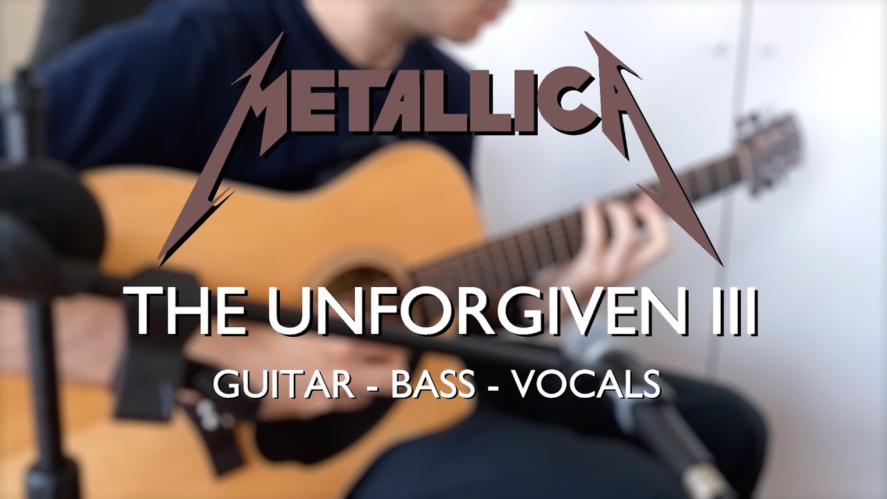 The Unforgiven III | Metallica (FULL COVER) - YouTube