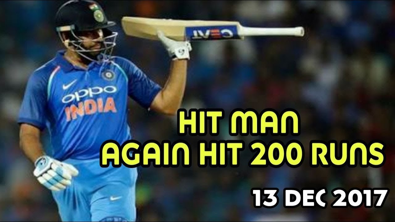 Rohit Sharma Hit 200 Runs In 2nd ODI In Mohali On 13 December 2017 ...