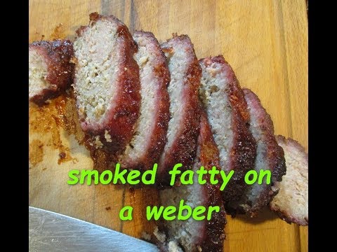 Smoked Fatty on a Weber Kettle - YouTube