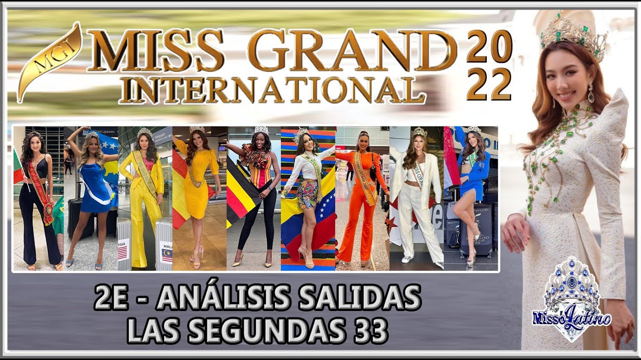 Miss Grand International 2022 - 2E - Análisis Salidas / Las Segundas 33 - YouTube
