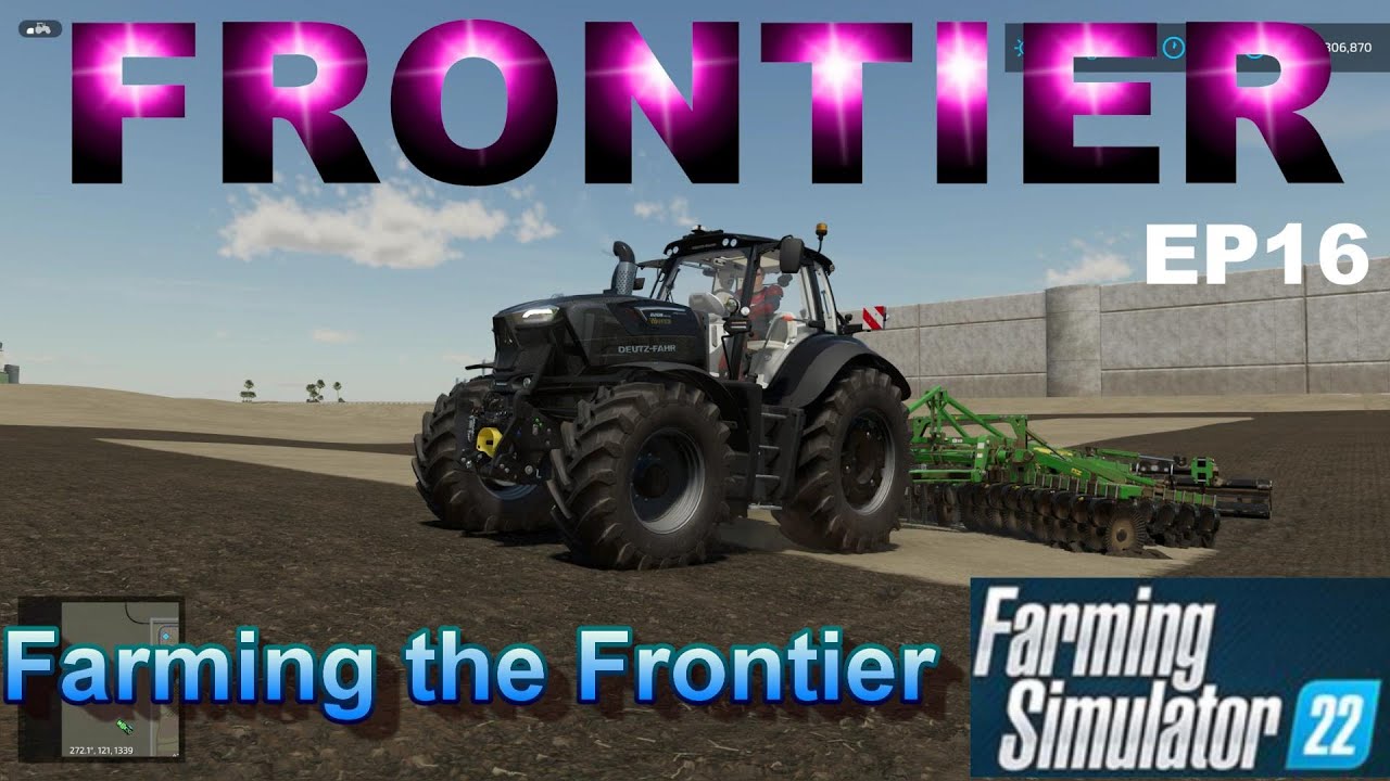FS22 Frontier EP16 - Farming the Frontier - YouTube