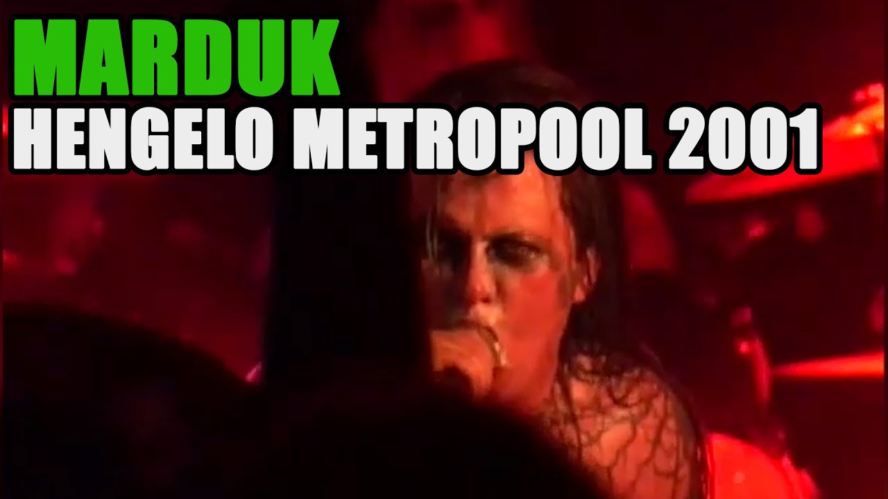 MARDUK - HENGELO METROPOOL 2001 - YouTube
