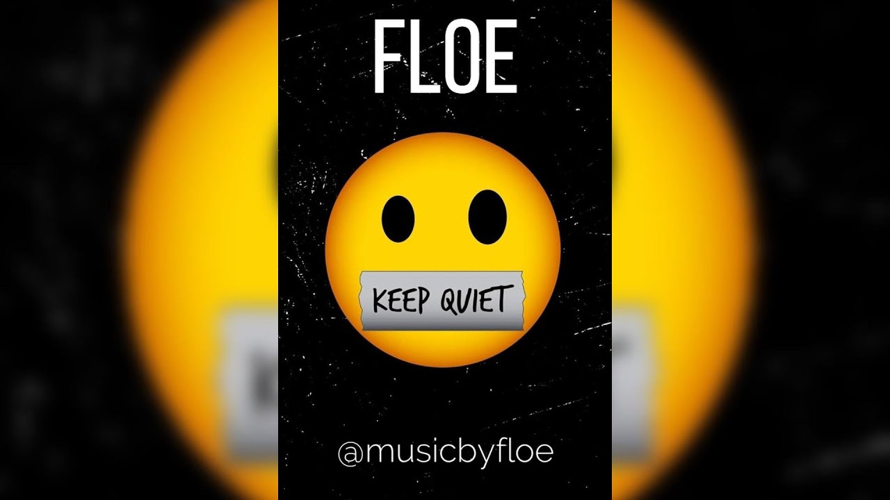 Keep Quiet - Floe - YouTube