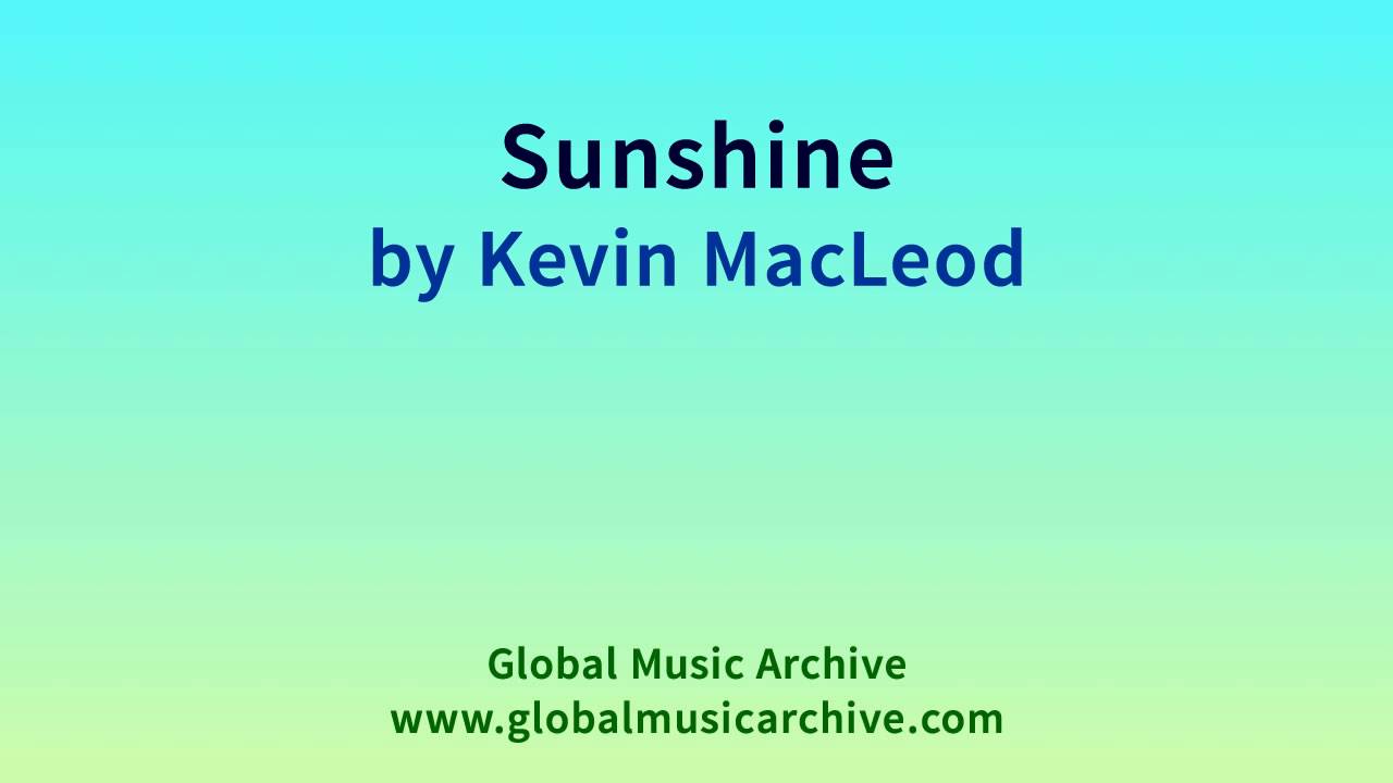 Sunshine by Kevin MacLeod 1 HOUR - YouTube