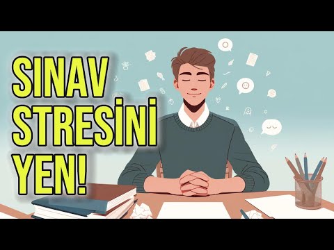 En Etkili Sınav Stresi Yenme Yöntemleri