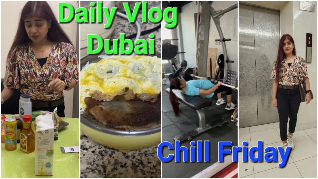 Relaxing day of a homemaker || Friday in Dubai || chillax day ...