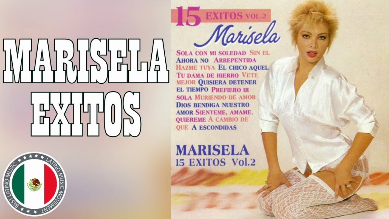 Viejitas Pero Bonitas Mix Marisela Exitos Grandes Canciones De Marisela ...