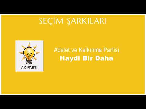Haydi Bir Daha AK Parti - Seçim Şarkıları #SeçimŞarkıları