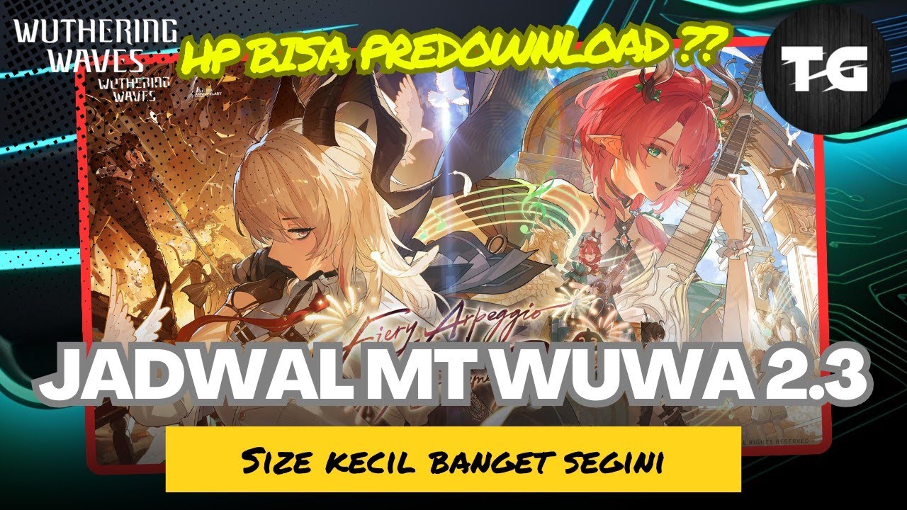 Jadwal Update MT Wuwa 2.3, Dari Size Kecil Banget Sampai Mobile Bisa ...