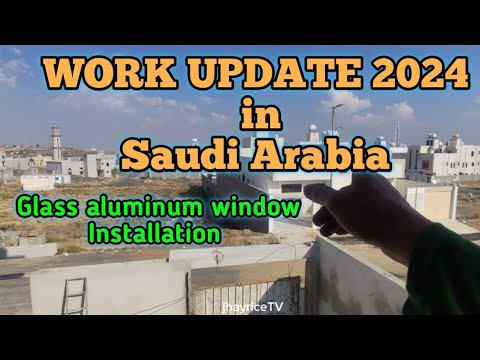 WORK UPDATE 2024 aluminum window installation here in Saudi Arabia # ...