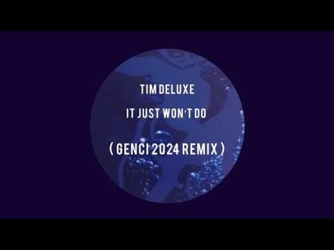 Tim deluxe - It just won’t do ( GENCI Afro Remix ) - YouTube