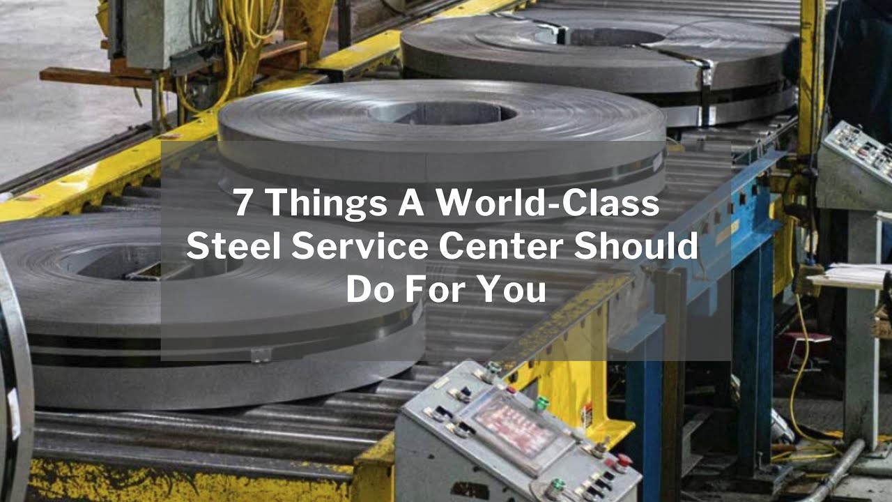 Kenwal Steel: Seven Things a World-Class Service Center Should Do for ...