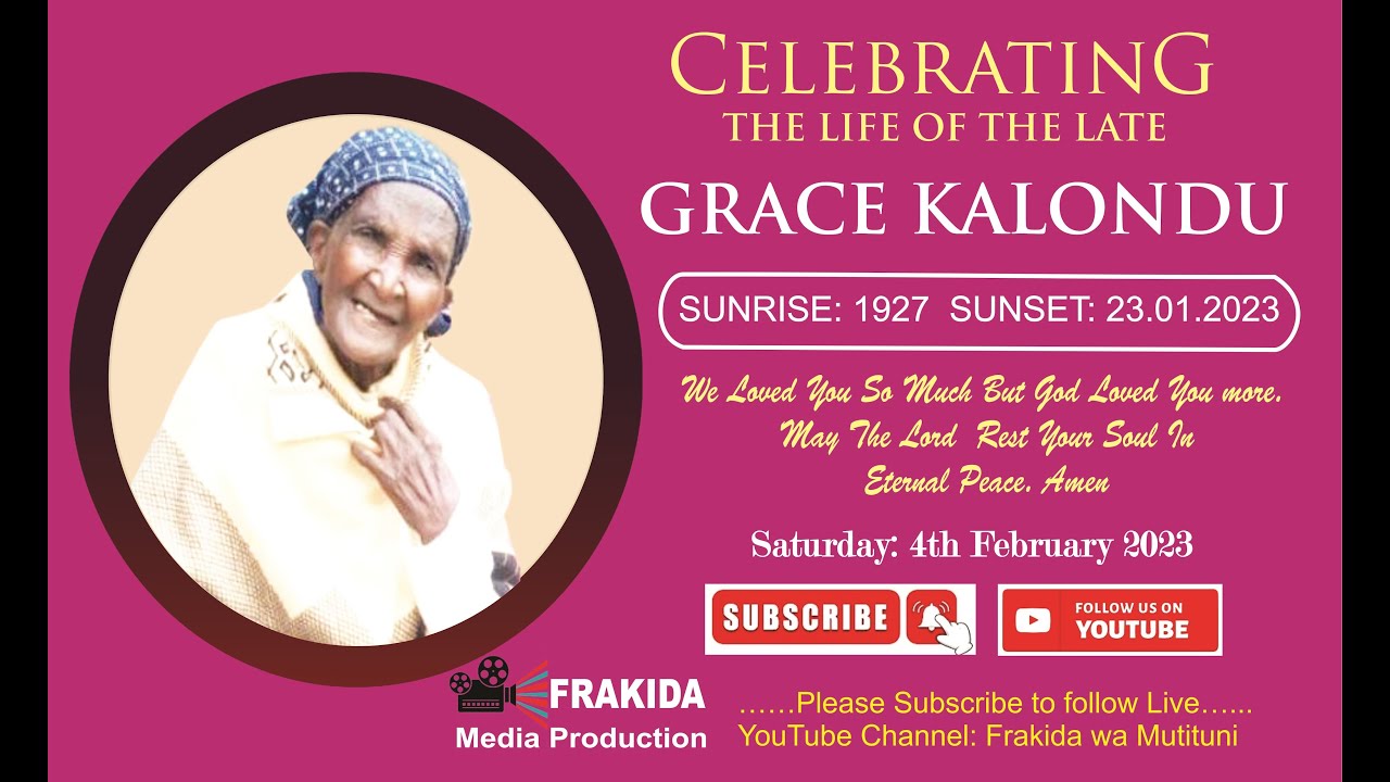 CELEBRATING THE LIFE OF MWAITU GRACE KALONDU - 4/02/2023 - YouTube