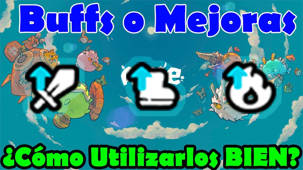 Buffs o Mejoras en los Axies ¿Qué Son? ¿Cómo Aprovecharlos al MÁXIMO ...