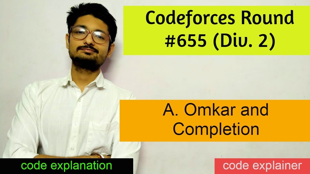 Omkar And Completion Codeforces Round 655 Div 2 Codeforces Youtube