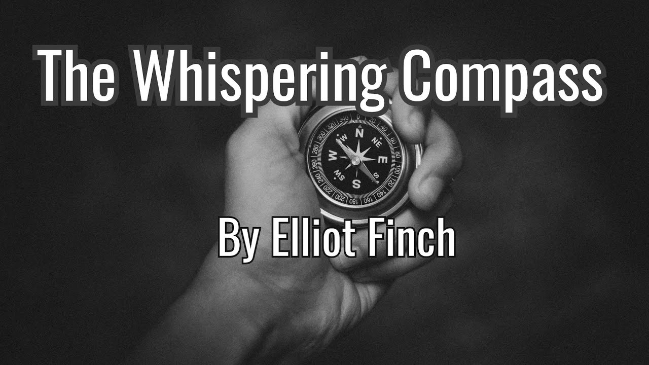 The Whispering Compass, by Elliot Finch - YouTube