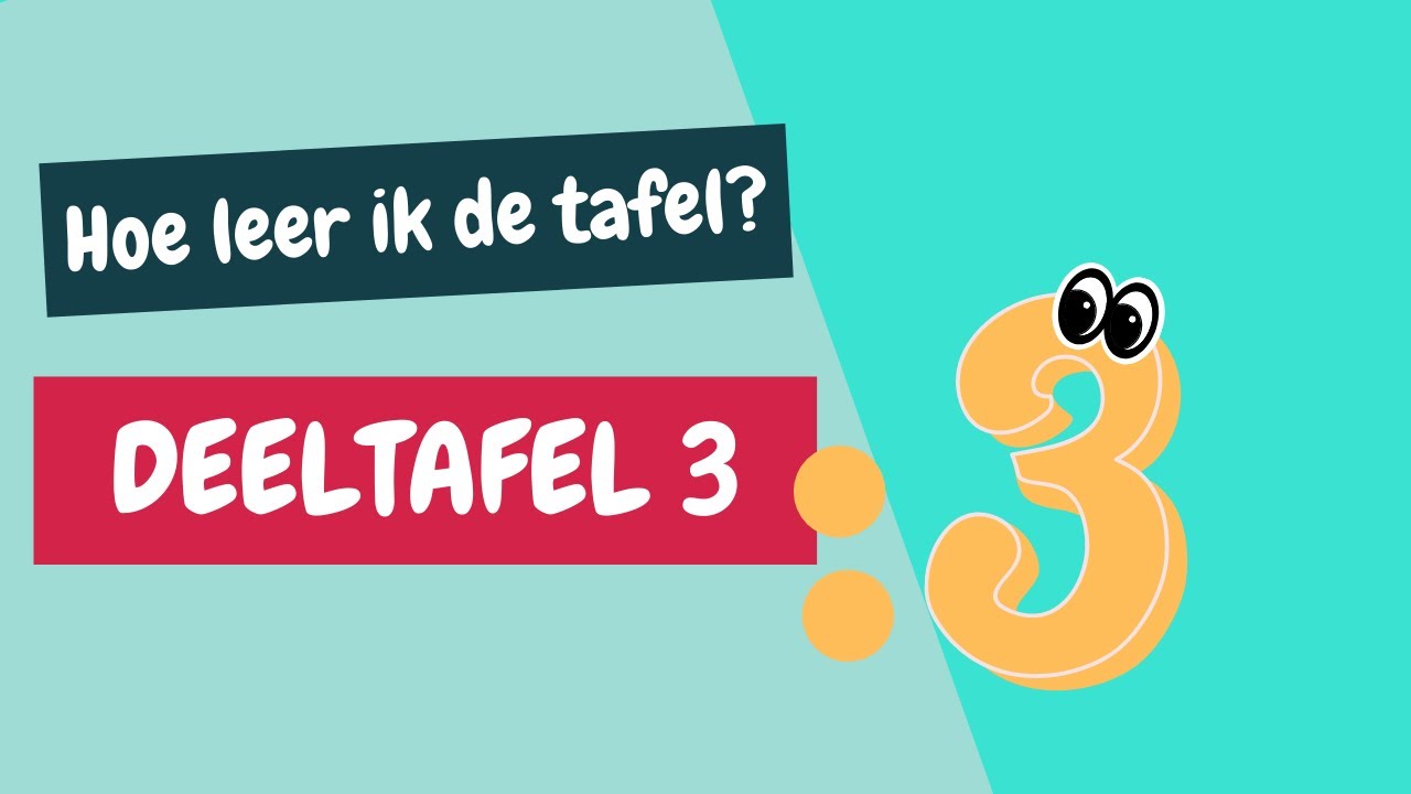 HOE LEER IK DE DEELTAFEL VAN 3 | TAFELS OEFENEN - YouTube