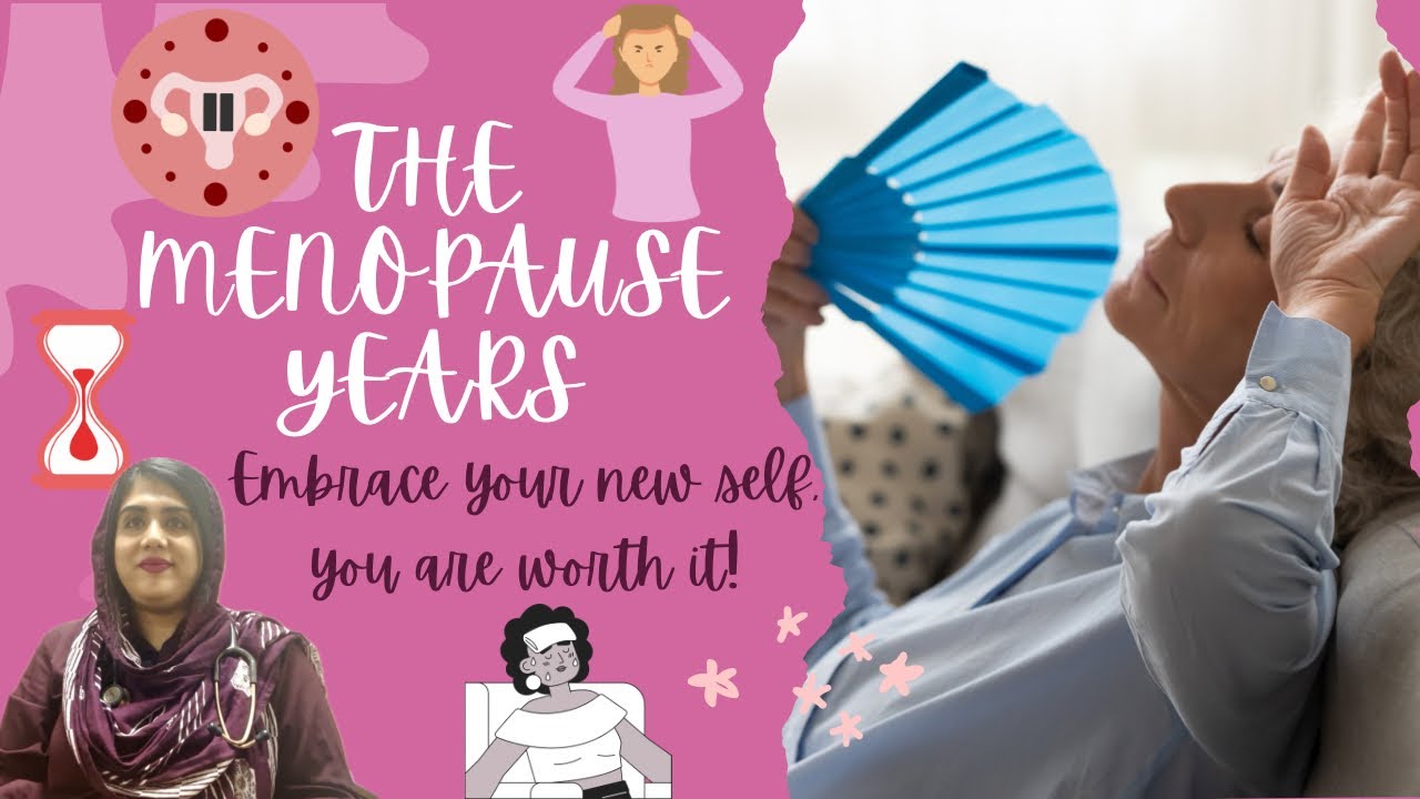 The Menopause years- Embrace your new self,you are worth it! ആ ...