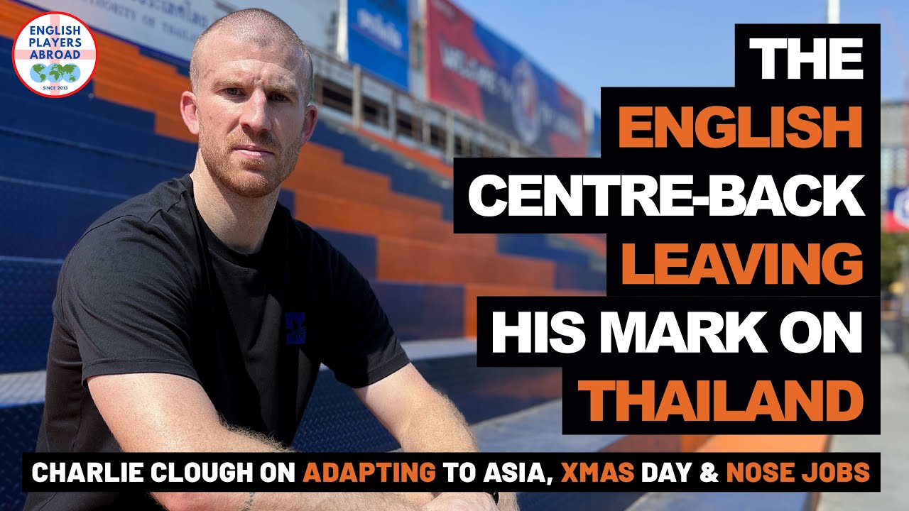 Charlie Clough: Third Season in Thai Football | การท่าเรือ เอฟซี | นัก ...