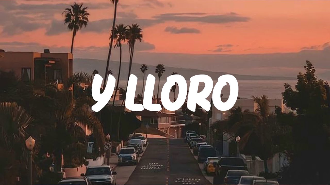 Junior H - Y LLORO (Letra/Lyrics) - YouTube