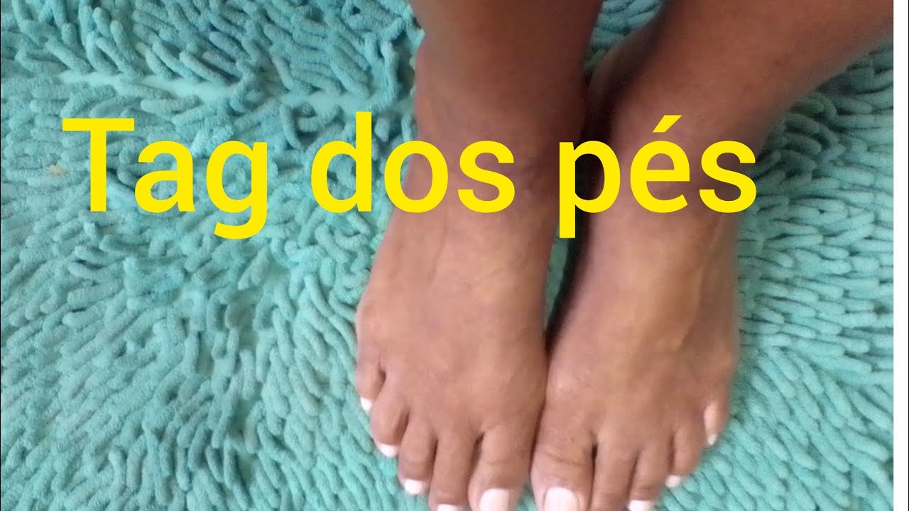 desafio TAG dos pés - YouTube