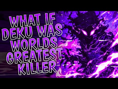 What if Deku was World's Greatest Killer || PART 1 || - YouTube
