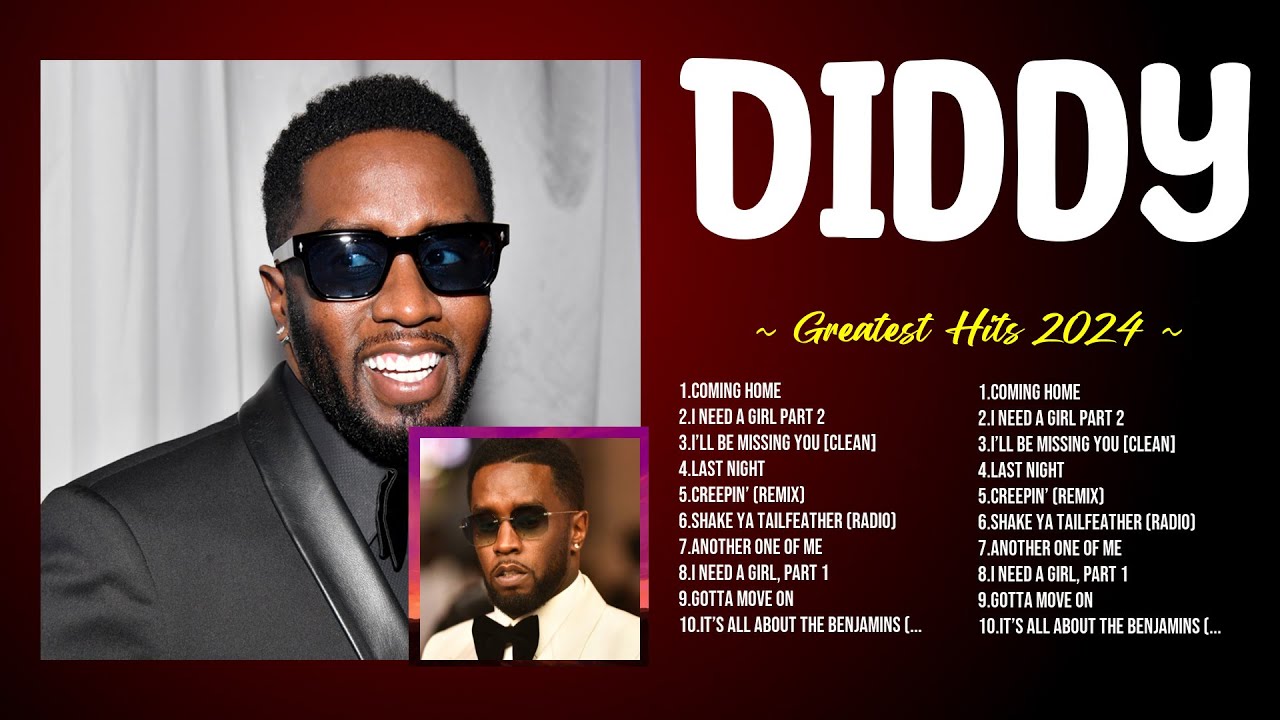 Diddy Greatest Hits Playlist ~ Top 100 Artists To Listen in 2024 - YouTube