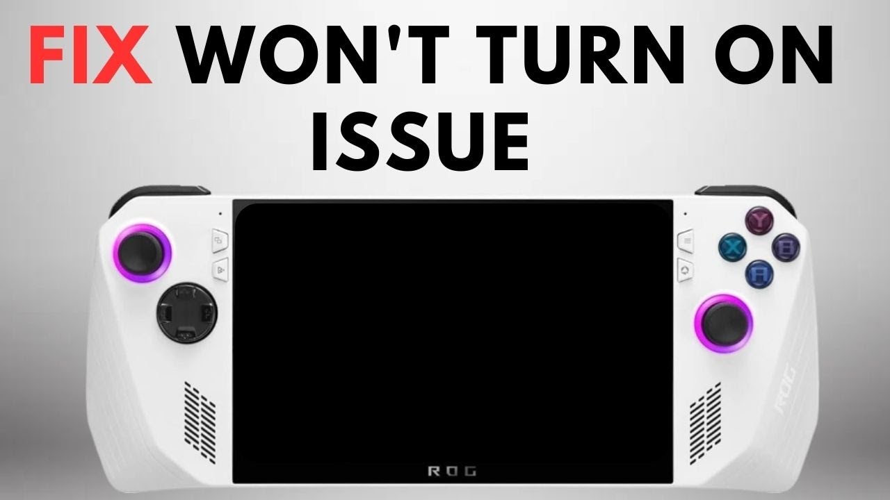 How to Fix Asus ROG Ally Won't Turn On - YouTube