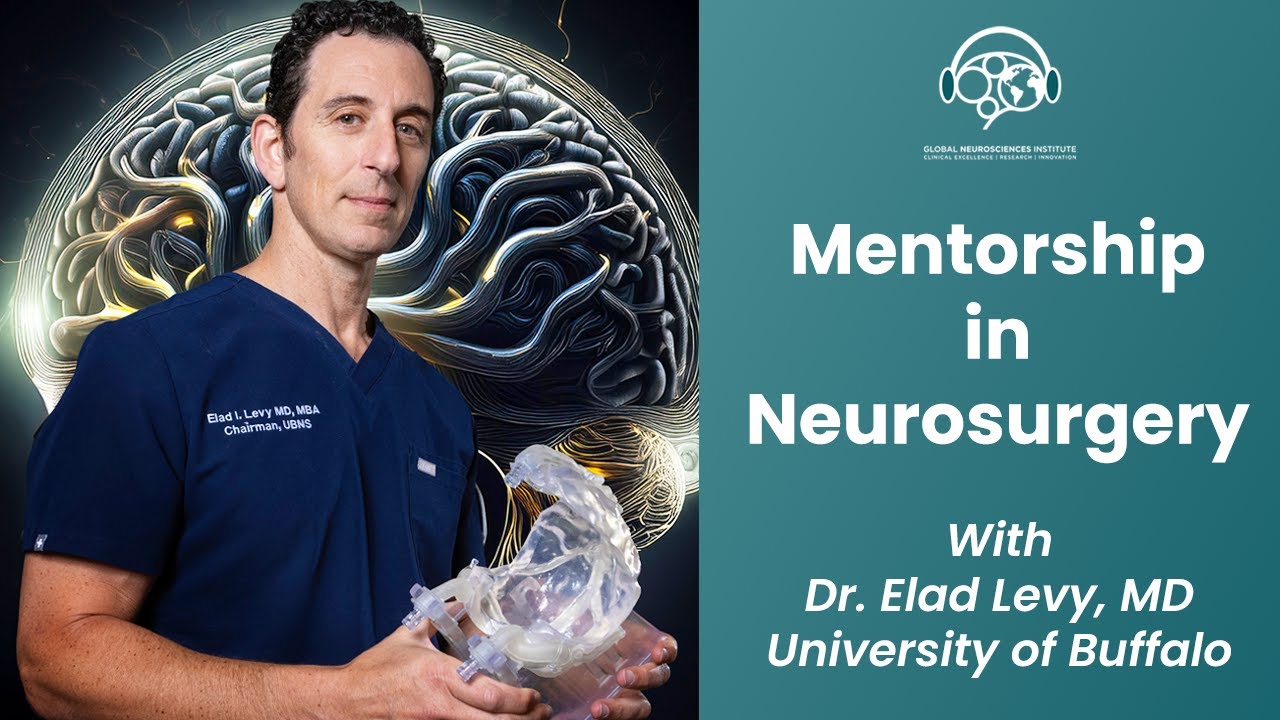 Building the Next Generation of Neurosurgeons: Dr. Elad Levy on ...