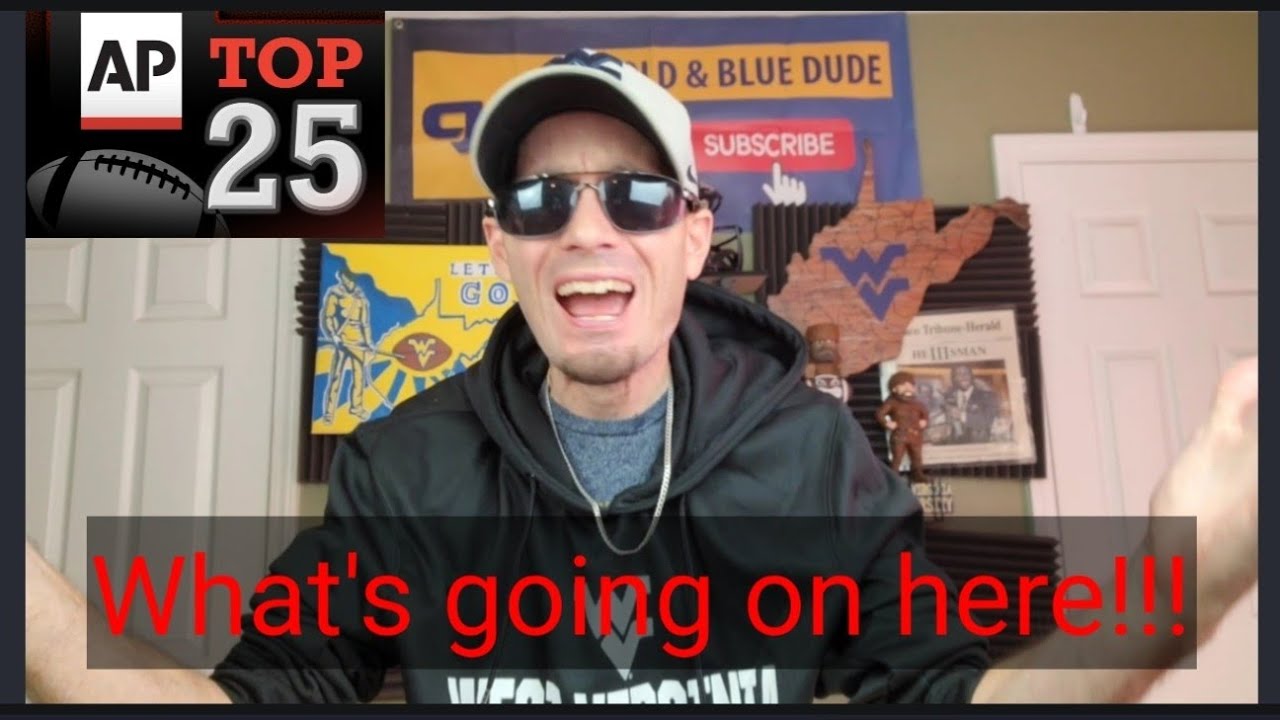 West Virginia fan loses it over the New AP Top 25.... Again!! What is ...