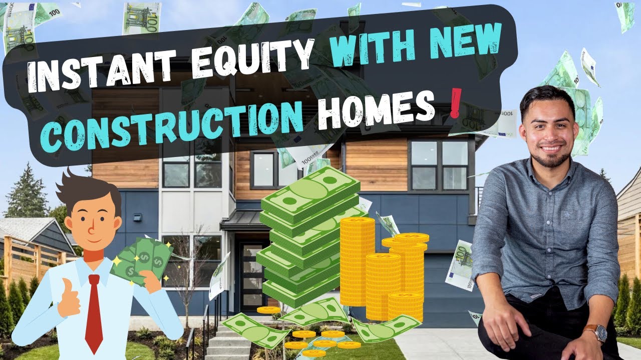 INSTANT EQUITY IN NEW CONSTRUCTION HOMES - YouTube