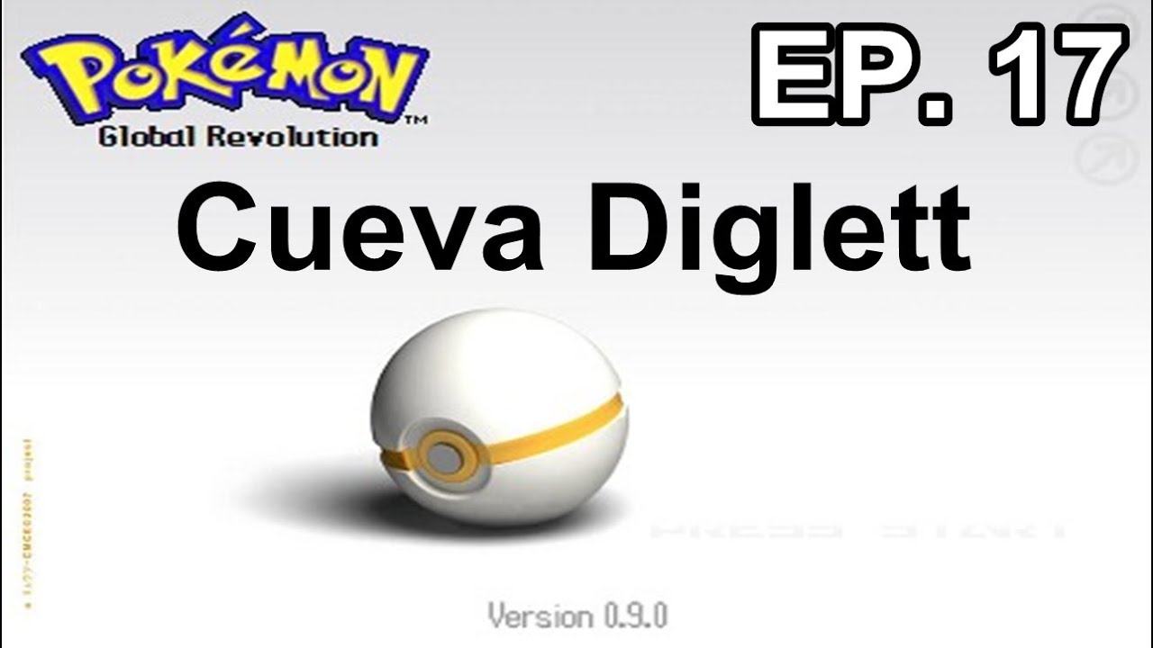 Pokemon Global Revolution Ep.17: Cueva Diglett - YouTube