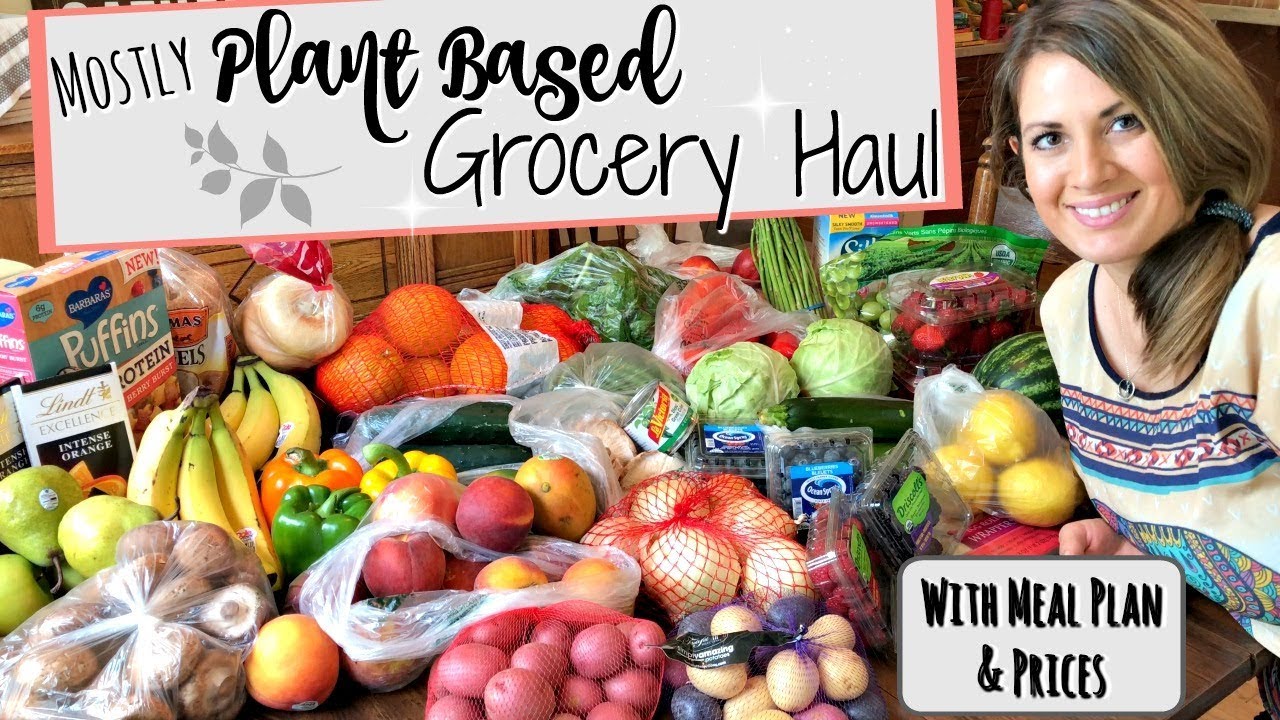 PLANT BASED GROCERY HAUL (MOSTLY) :: HEALTHY GROCERY HAUL WITH MEAL ...