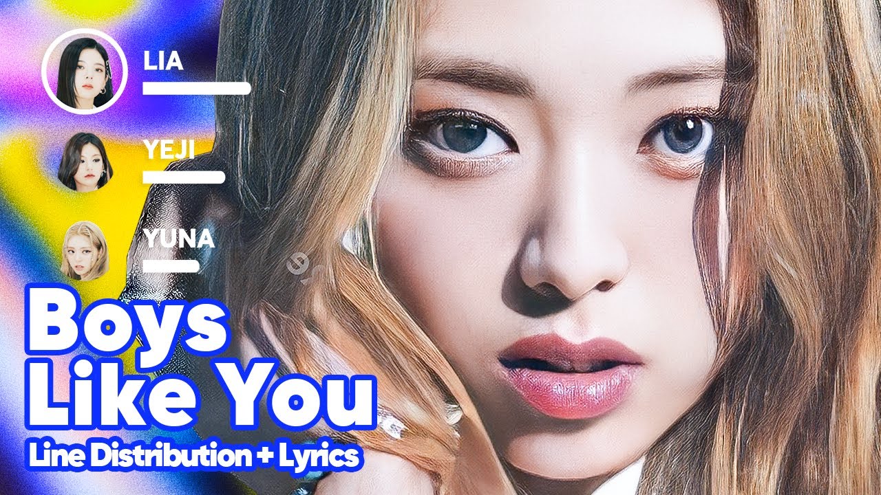 ITZY - Boys Like You (Line Distribution + Lyrics Karaoke) PATREON REQUESTED - YouTube